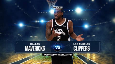 Mavericks Vs Clippers Prediction Preview Odds Picks Feb 08
