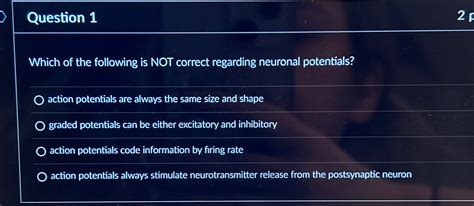 Solved Question 1which Of The Following Is Not Correct