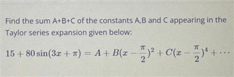 Solved Find The Sum A B C Of The Constants A B And C Chegg Com