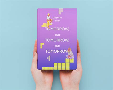 Tomorrow And Tomorrow And Tomorrow Book Cover On Behance