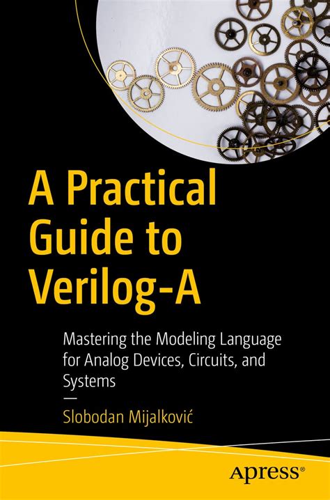 A Practical Guide To Verilog A Mastering The Modeling Language For