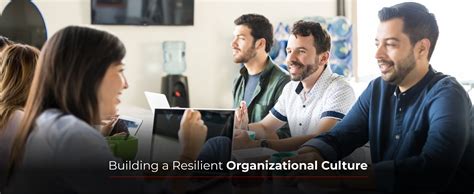 Building A Resilient Organizational Culture