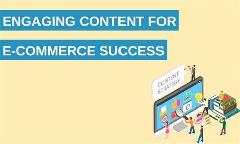 Building Engaging Content For E Commerce Success Wow Trk