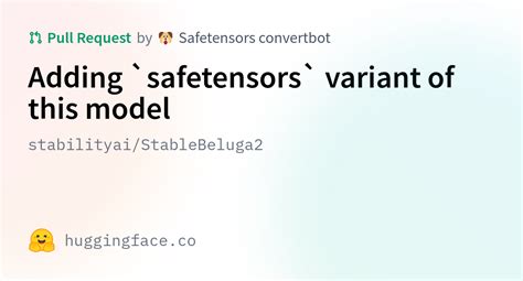 Stabilityai Stablebeluga Adding Safetensors Variant Of This Model