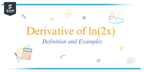Derivative Of Ln 2X Definition And Examples