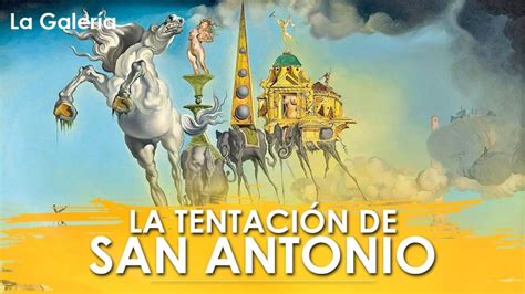 Cuadro De Dali La Tentacion De San Antonio Exhaustivo Análisis