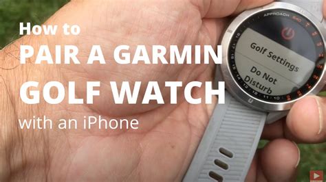 How To Pair A Garmin Golf Watch With An Iphone Youtube