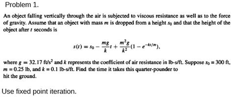 [get Answer] Problem 1 An Object Falling Vertically Through The Air Is