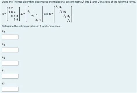 Solved Using The Thomas Algorithm Decompose The Tridiagonal