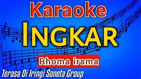 Ingkar Karaoke Rhoma Irama Youtube