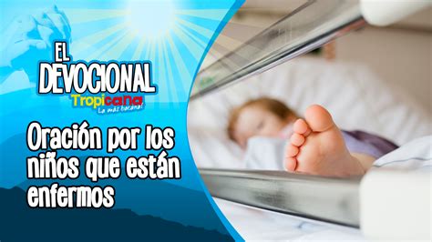 Devocional Tropicana oración por los niños que están enfermos