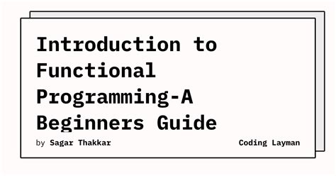 Introduction To Functional Programming A Beginners Guide