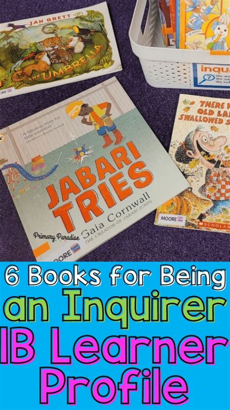 6 Books For Being An Inquirer Ib Pyp Learner Profile Learner Profile