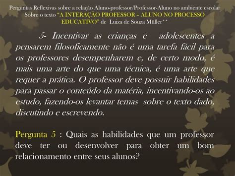 10 Perguntas Reflexivas sobre a relação Professor X Aluno PPT