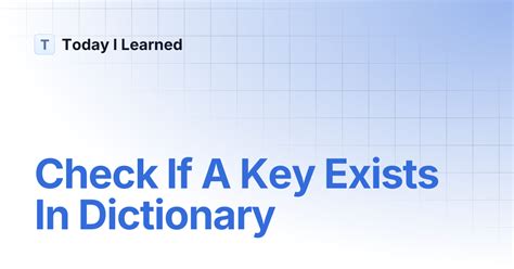 Check If A Key Exists In Dictionary Today I Learned