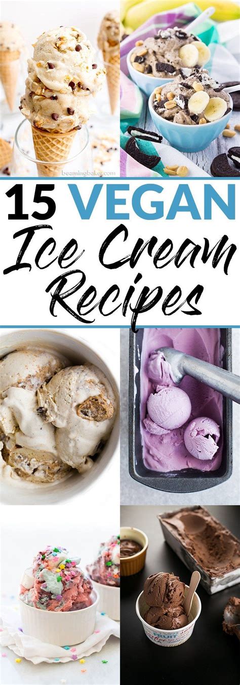 15 Vegan Ice Cream Recipes You Need This Summer Vegan Ice Cream