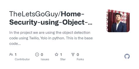Github Theletsgoguyhome Security Using Object Detection In The