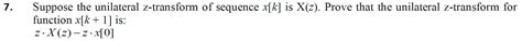 Solved Suppose The Unilateral Z Transform Of Sequence X K Chegg