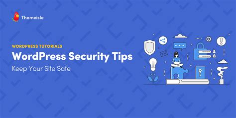 10 Wordpress Security Tips To Keep Your Site Safe