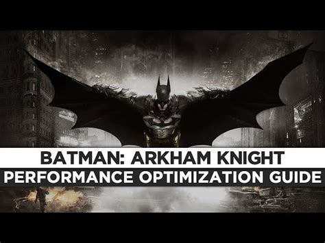 Batman Arkham Knight Running Slow On Pc Fix Clearance