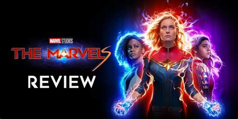 Review ‘the Marvels Unites An Electrifying Mcu Team