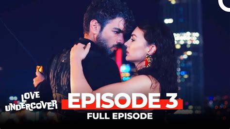 Love Undercover Episode 3 Youtube