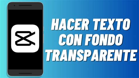 C Mo Hacer Texto Con Fondo Transparente En Capcut Youtube