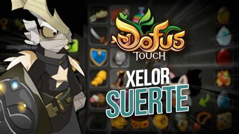 XELOR SUERTE REFORMADO Combos de daño BRUTALES Dofus Touch YouTube