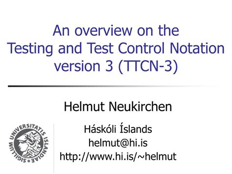 Ppt An Overview On The Testing And Test Control Notation Version 3 Ttcn 3 Powerpoint