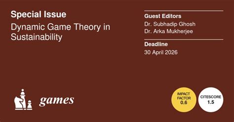 We Are Excited To Announce A New Special Issue Focused On Dynamic Game