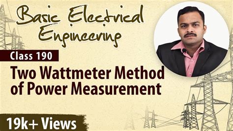 Two Wattmeter Method Of Power Measurement Three Phase Circuits