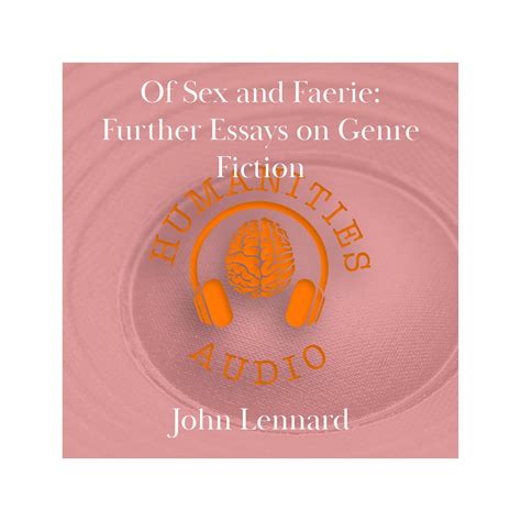 Of Sex And Faerie Further Essays On Genre Fiction — Humanities Ebooks Llp