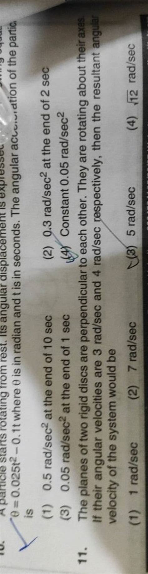 θ 0 025t2−0 1t Where θ Is In Radian And T Is In Seconds The Angular Acco