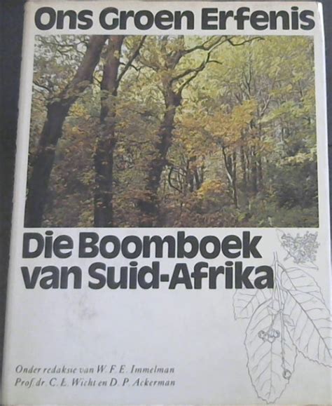 Ons Groen Erfenis N Boek Oor Bome In Suid Afrika End Die Opkoms