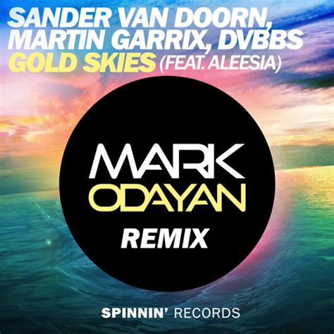stream martin garrix sander van doorn dvbbs feat alessia gold skies