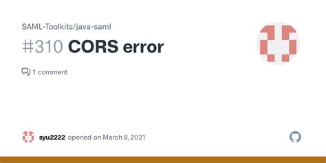 cors error · issue 310 · saml toolkits java saml · github