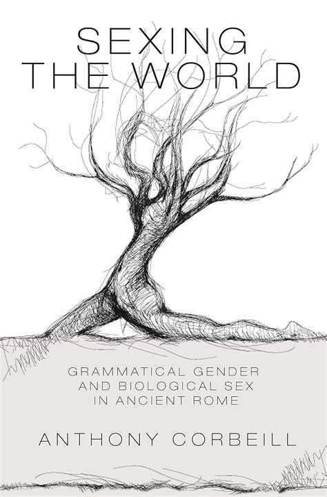 Sexing The World Grammatical Gender And Biological Sex In
