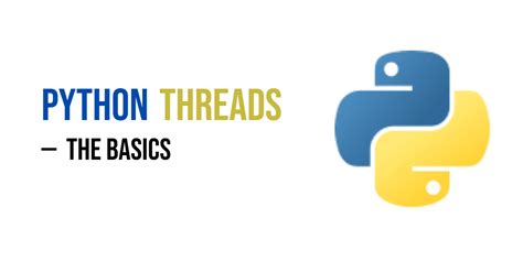 Python Threads The Basics