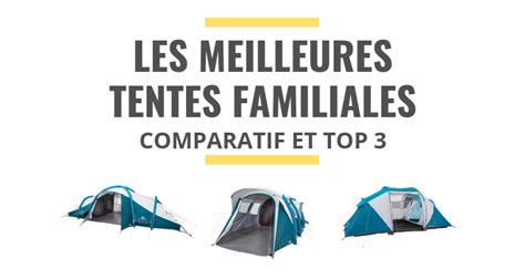 Top 3 Des Meilleures Tentes Familiales Comparatif 2021 Le Juste Choix