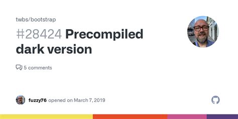 Precompiled Dark Version · Issue 28424 · Twbsbootstrap · Github