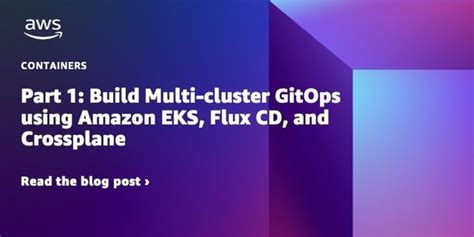part 1 multi cluster gitops using amazon eks flux and crossplane