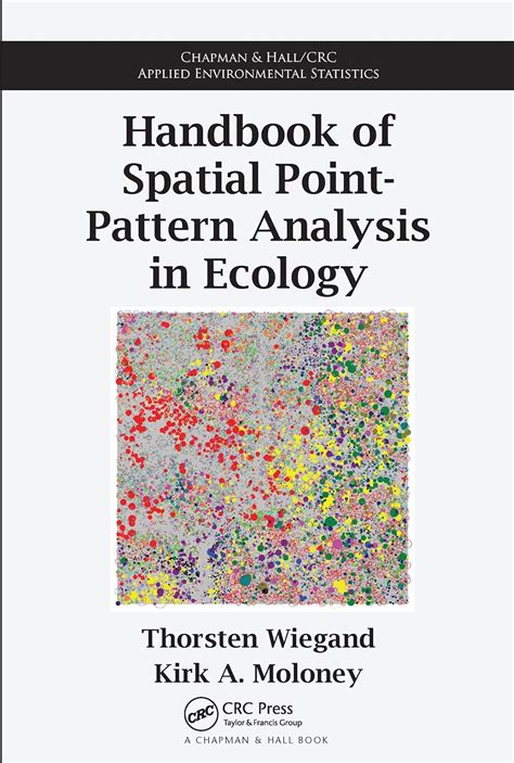 Handbook Of Spatial Point Pattern Analysis In Ecology Chapman And Hall