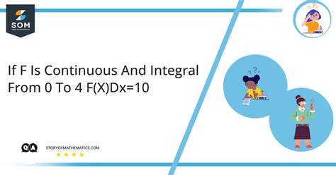 If F Is Continuous And Integral To F X Dx Find Integral To F X Dx The Story