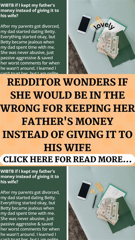 Redditor Wonders If She Would Be In The Wrong For Keeping Her Father S