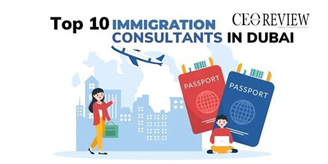 Top 10 Immigration Consultants In Dubai 2024 Ceo Review Magazine