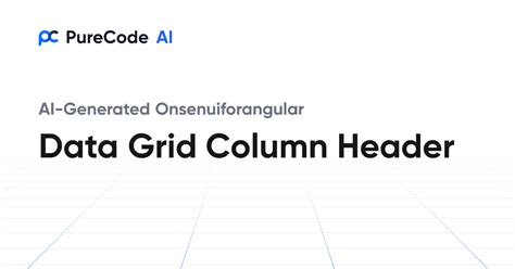 Build Onsenui For Angular Data Grid Column Header With Ai