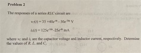 solved the responses of a series rlc circuit are