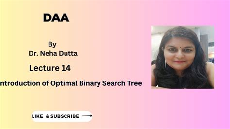 Lect 14 Introduction Of Optimal Binary Search Tree Youtube