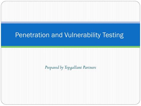Ppt Penetration And Vulnerability Testing Powerpoint Presentation Free Download Id2132260