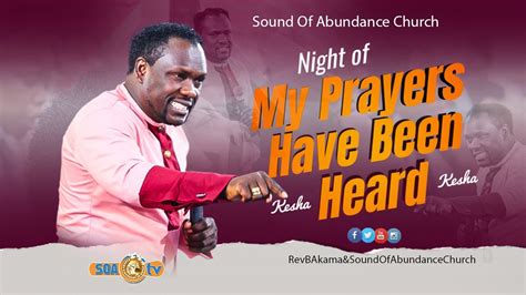 My Prayers Have Been Heard Phd Night Kesha Soa C Rev B Akama Youtube
